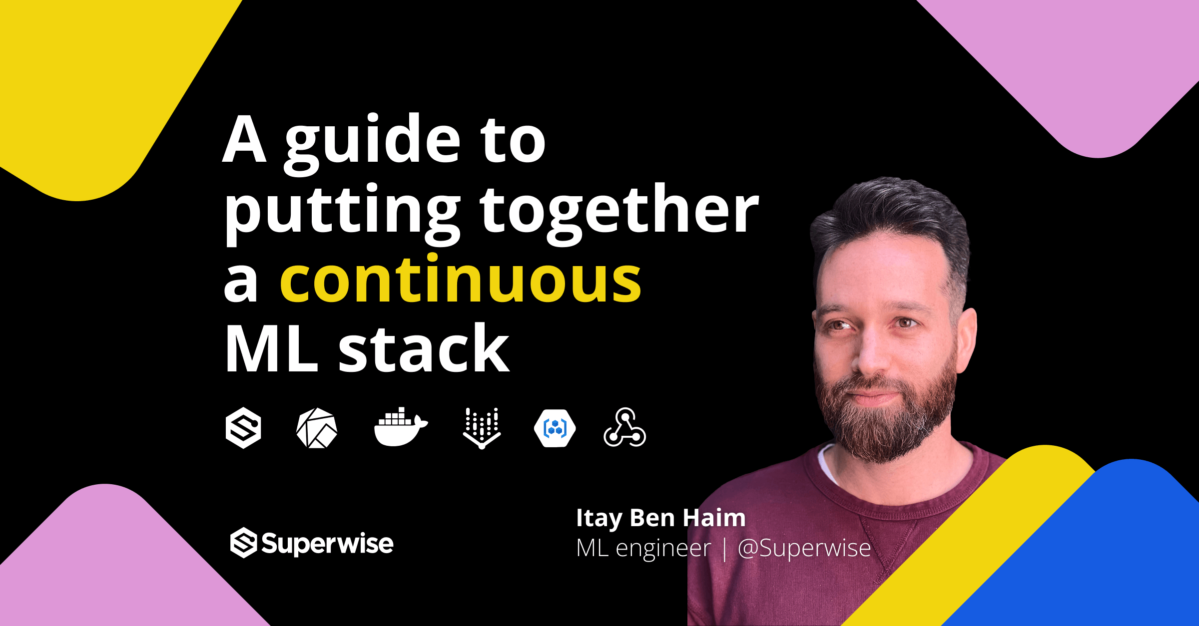 A guide to putting together a continuous ML stack